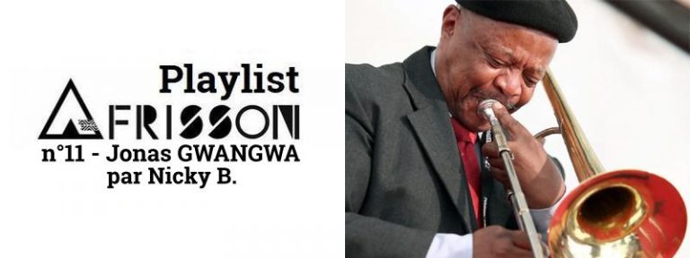 Playlist Afrisson n°11 - Jonas Gwangwa - Par Nicky B. - Afrisson